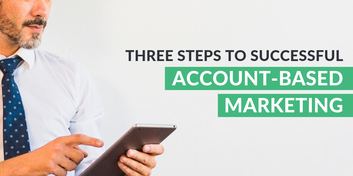 Account-Based Marketing | Three Steps to Success | Inside Sales